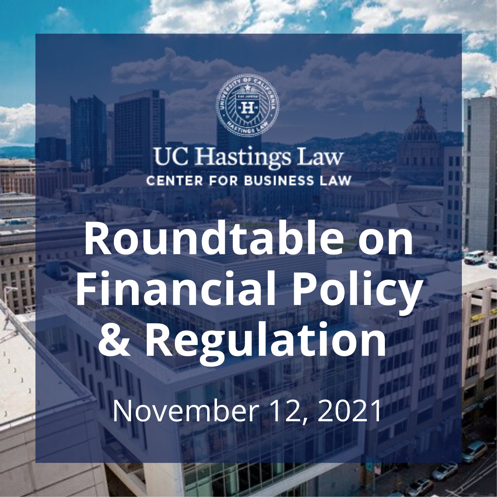 CBL Roundtable on Financial Policy & Regulation – UC Center for ...
