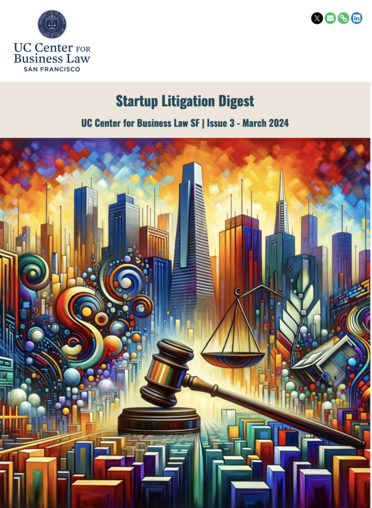 Startup Litigation Digest – UC Center for Business Law, San Francisco